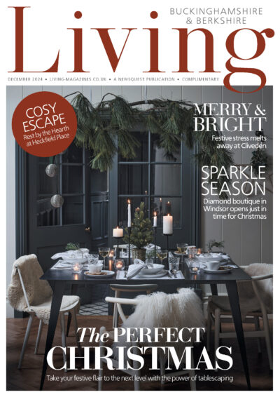 Buckinghamshire & Berkshire Living | Living Magazine
