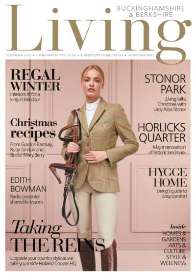 Buckinghamshire & Berkshire Living | Living Magazine